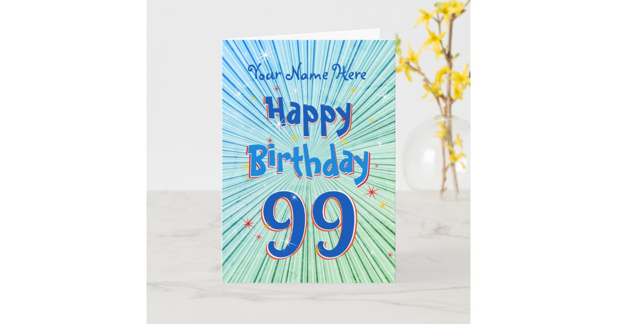 Age 99 Fun 3D Blue Chill editable 99th Birthday Card | Zazzle