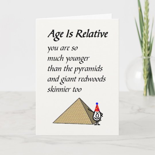 Age Is Relative - a funny happy birthday poem Card | Zazzle