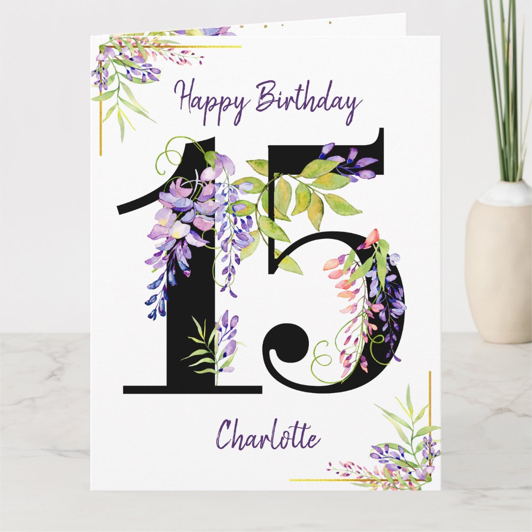 Age Number 15 Floral Personalized 15th Birthday Card | Zazzle