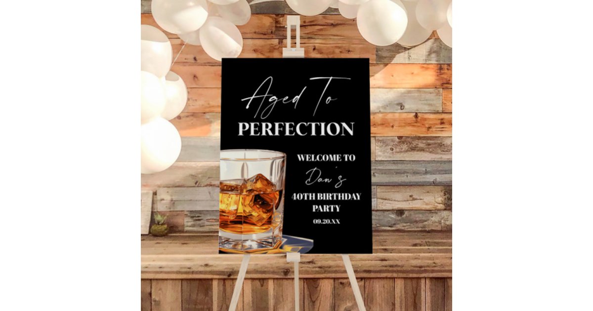 Aged To Perfection Birthday Party Welcome Sign | Zazzle