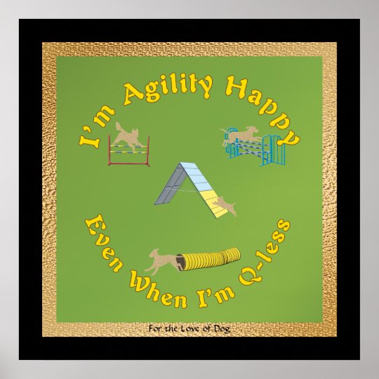 Agility Happy Poster | Zazzle.com