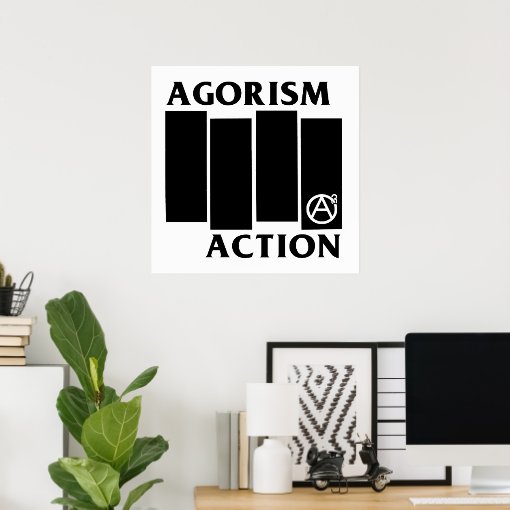 Agorism Anarchy Action Black Flag Poster | Zazzle