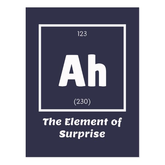 Ah Element of Surprise Chemistry Science Funny Postcard | Zazzle.com
