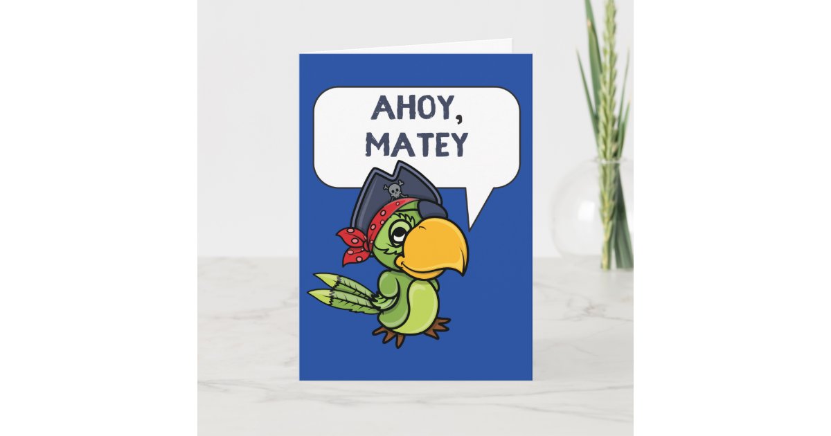 Ahoy Matey Pirate Parrot Cartoon Greeting Card | Zazzle