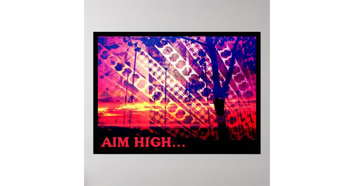 Aim High Poster | Zazzle