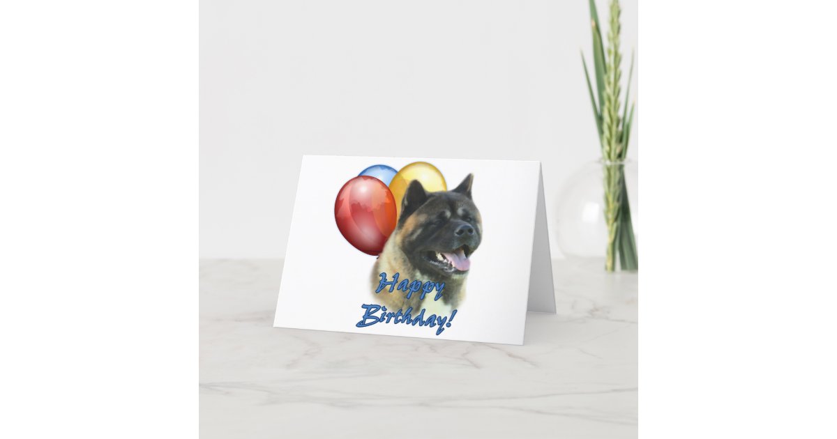 Akita Happy Birthday Balloons Card | Zazzle