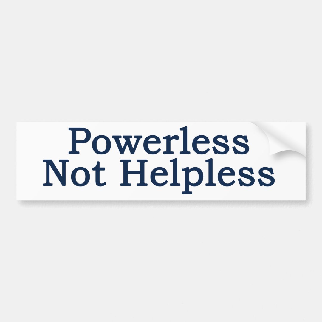 Al-anon - Powerless, Not Helpless Bumper Sticker | Zazzle
