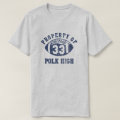 Al Bundy Property Of Polk High Number 33 Tees | Zazzle