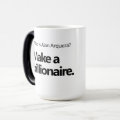 Alan Arqueza Make a billionaire. Morphing Mug | Zazzle