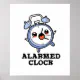 Alarmed Clock Funny Alarm Clock Pun Poster | Zazzle