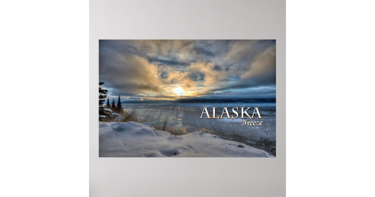 Alaska Freeze Poster | Zazzle