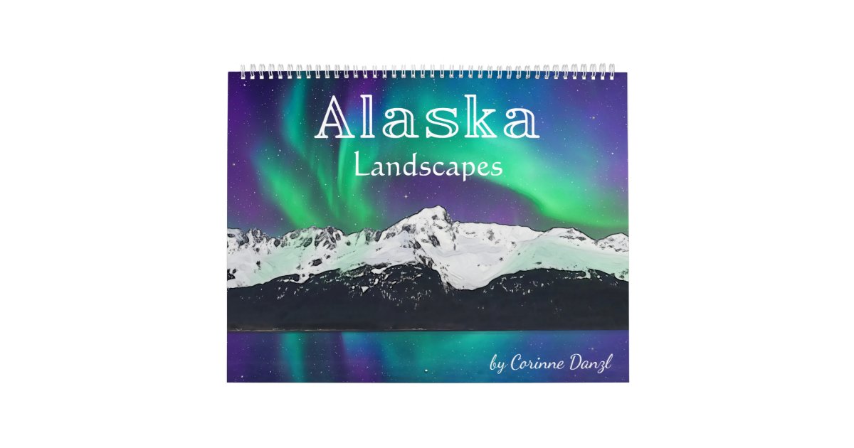 Alaska Landscapes LG - Calendar | Zazzle
