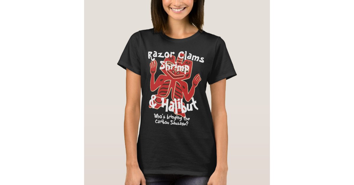 Alaska Razor Clams Shrimp Halibut Caribou Sausage T-Shirt | Zazzle