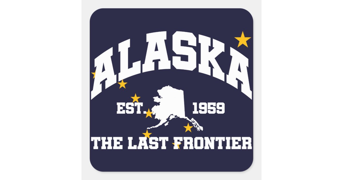 Alaska,The Last Frontier Square Sticker | Zazzle