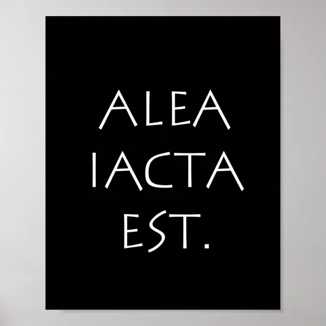 Alea Iacta Est Poster | Zazzle