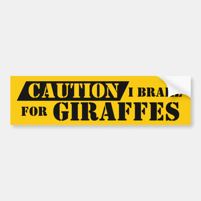 Alert Fun Caution I Brake For GIRRAFES Playful Bumper Sticker | Zazzle