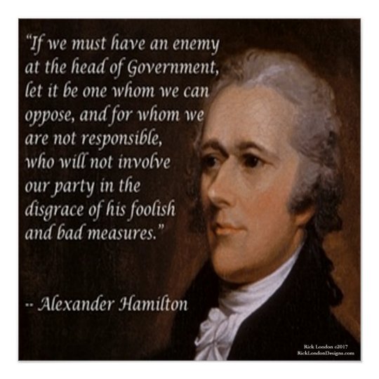 Alexander Hamilton & "Enemy Leader" Quote Poster | Zazzle.com