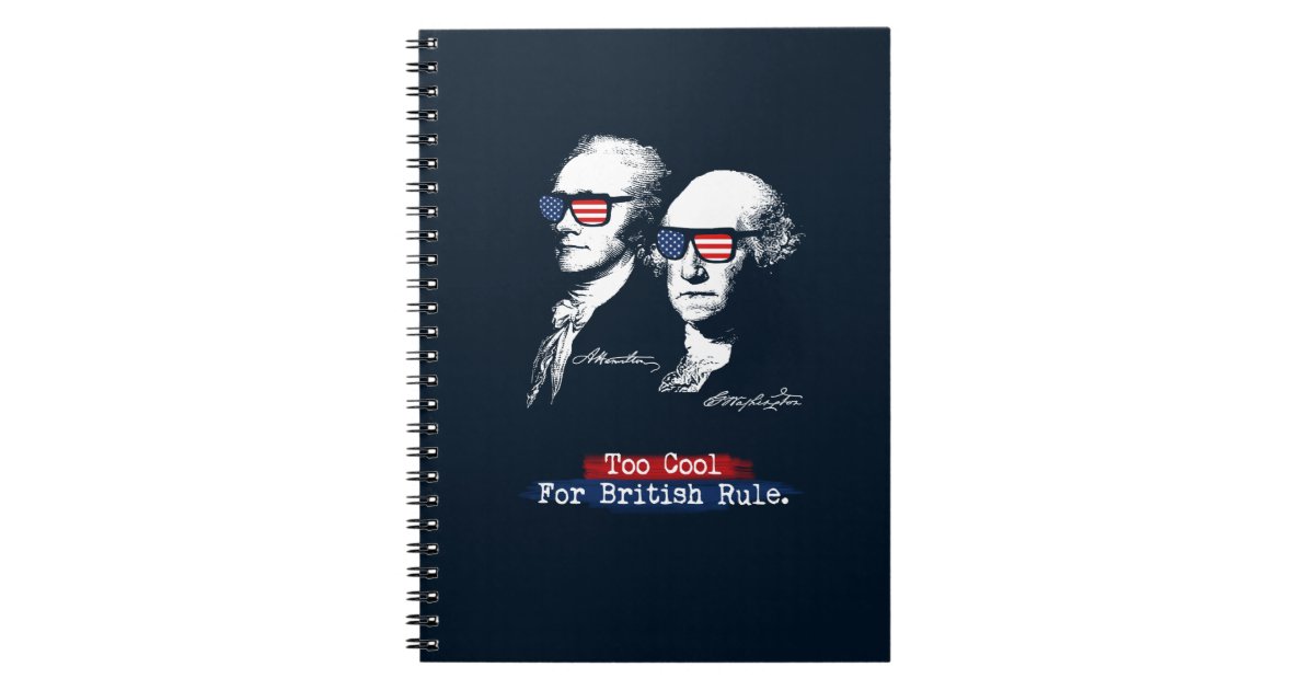 Alexander Hamilton George Washington Too Cool Notebook | Zazzle