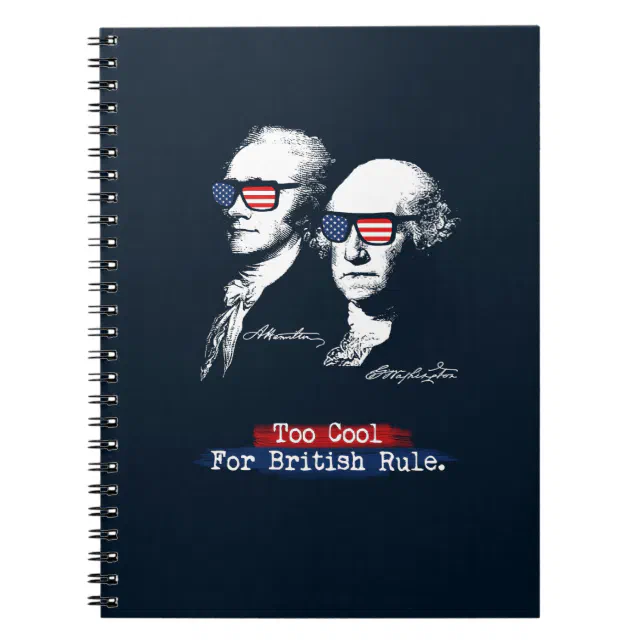 Alexander Hamilton George Washington Too Cool Notebook | Zazzle