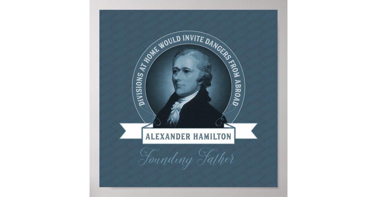 Alexander Hamilton Politics and Foreign Policy Poster | Zazzle