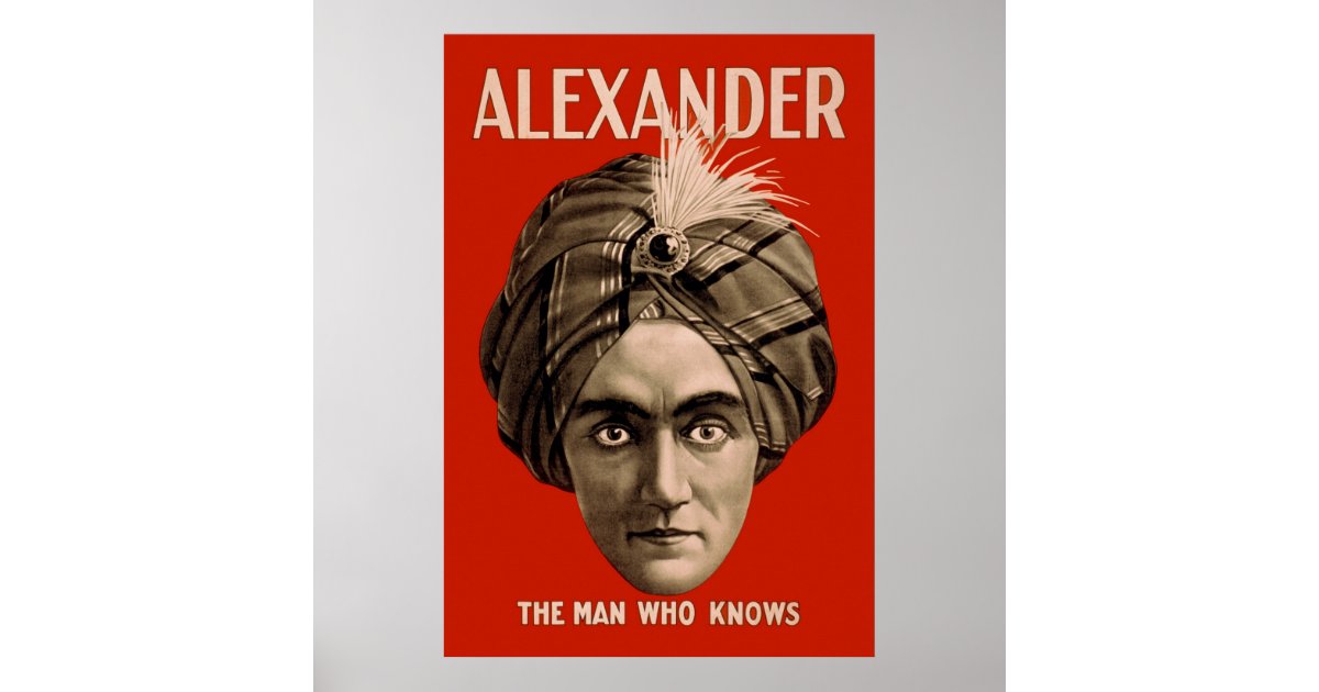 Alexander the Man Who Knows Poster | Zazzle