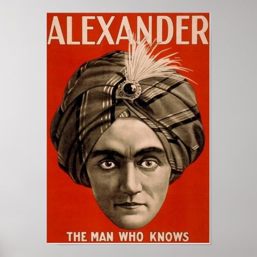Alexander the Man Who Knows Poster | Zazzle