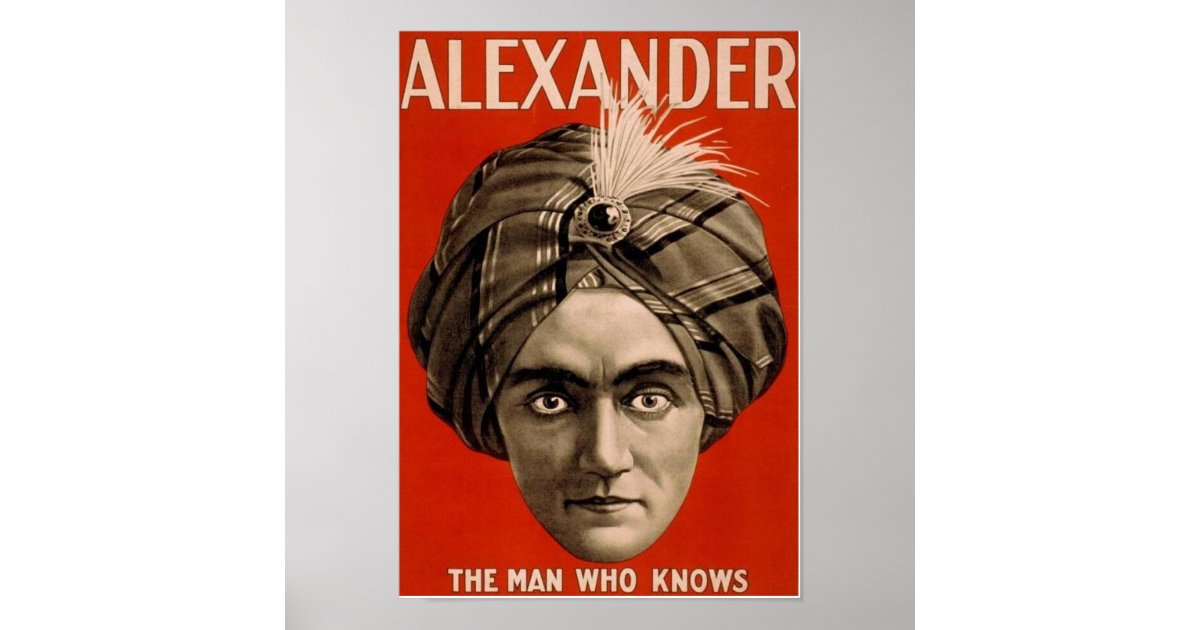Alexander the Man Who Knows Poster | Zazzle