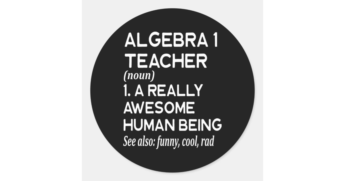 Algebra 1 Definition Math Mathematics Classic Round Sticker | Zazzle