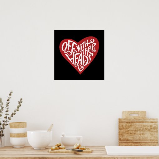 Alice In Wonderland | Off With Their Heads Poster | Zazzle