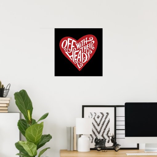 Alice In Wonderland | Off With Their Heads Poster | Zazzle