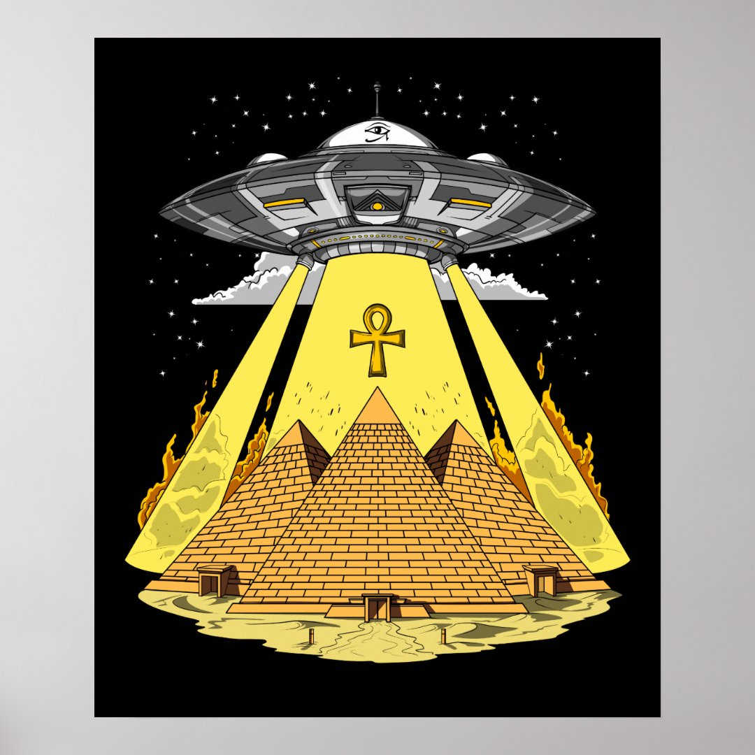 Alien Abduction Egyptian Pyramids Ancient UFO Poster | Zazzle