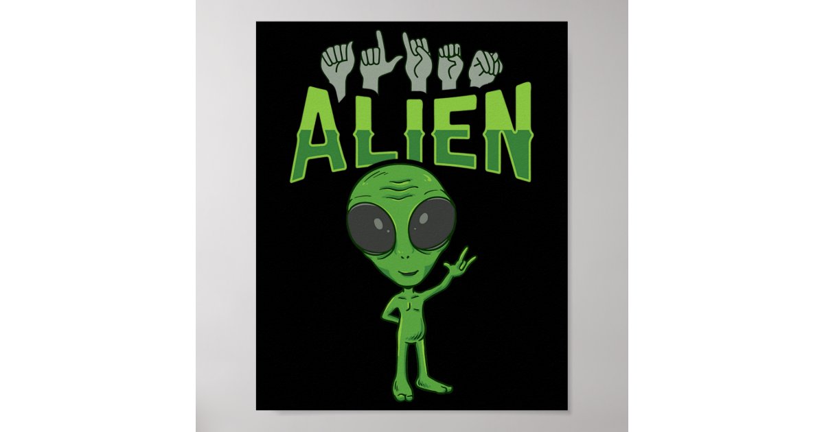 Alien Asl Hand Gesture Deaf Hearing Loss Awareness Poster | Zazzle