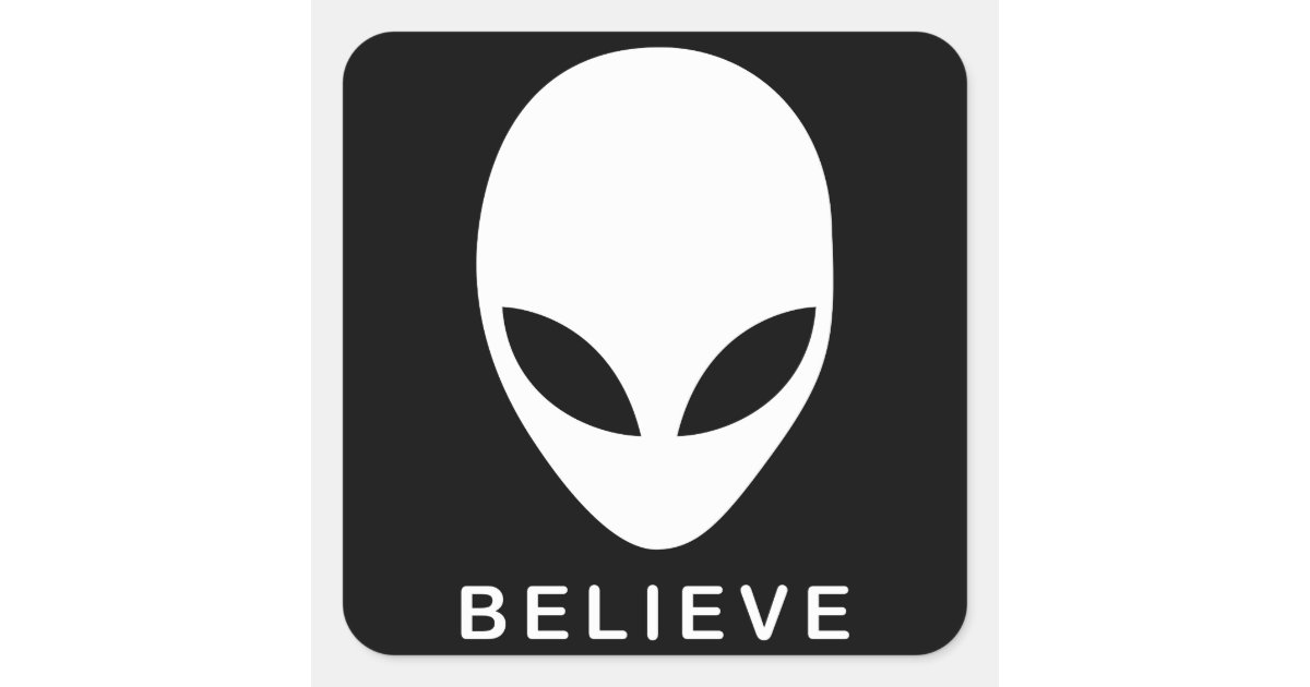 Alien Believe Square Sticker | Zazzle
