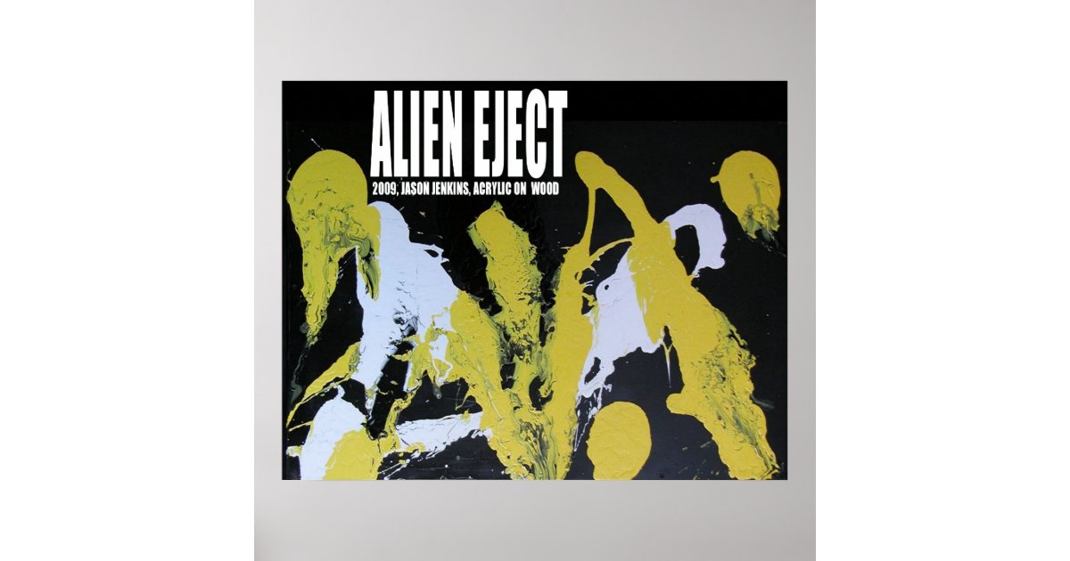 ALIEN EJECT POSTER | Zazzle