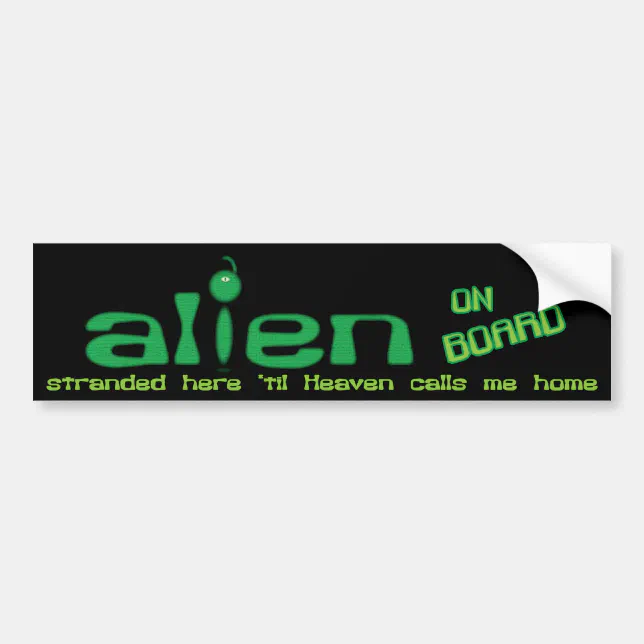 Alien on Board Christian bumper sticker | Zazzle