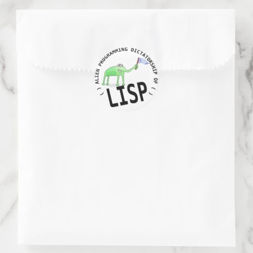 Alien Programming Dictatorship of LISP Classic Round Sticker | Zazzle