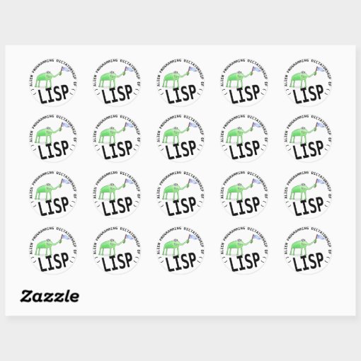 Alien Programming Dictatorship of LISP Classic Round Sticker | Zazzle