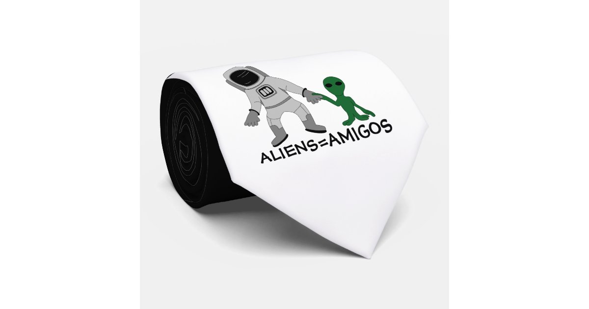 Aliens = Amigos, Astronaut & Extraterrestrial Neck Tie | Zazzle