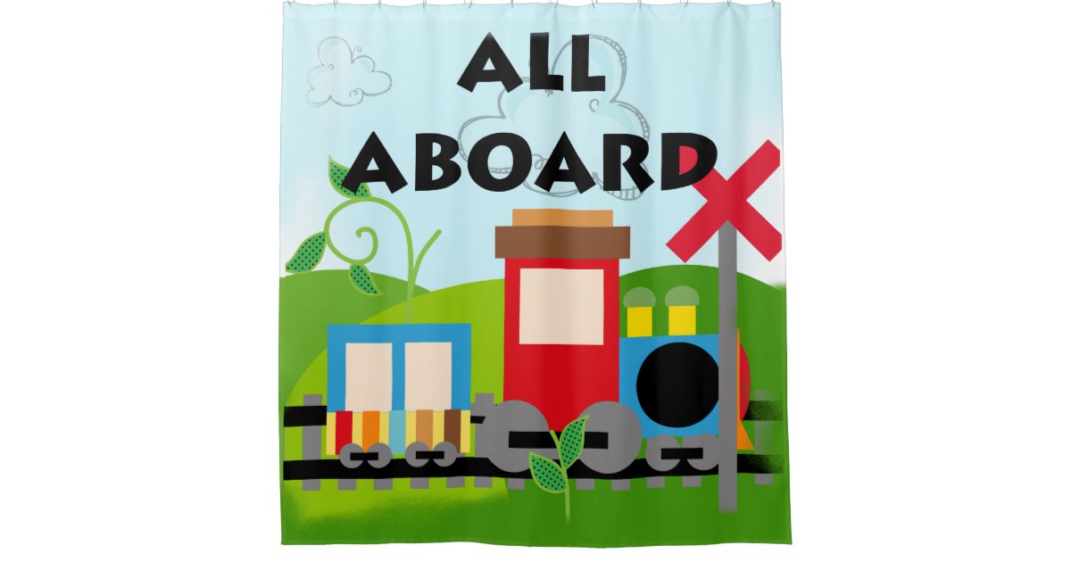 All Aboard Train Shower Curtain | Zazzle
