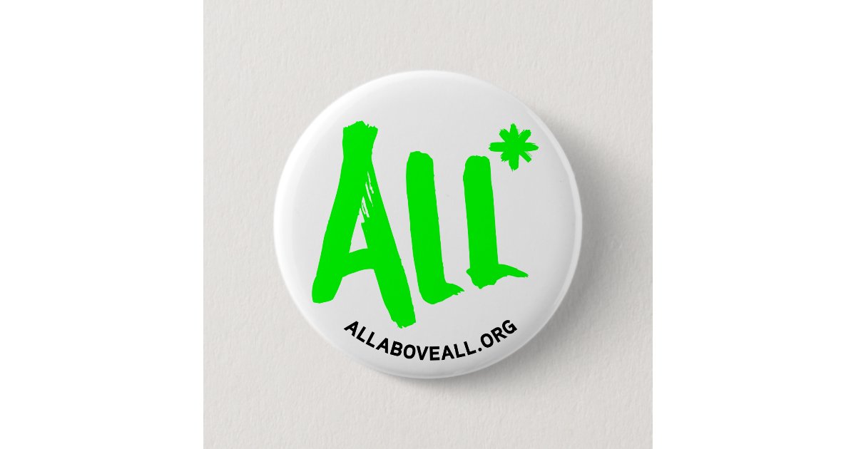 All* Above All logo Button | Zazzle