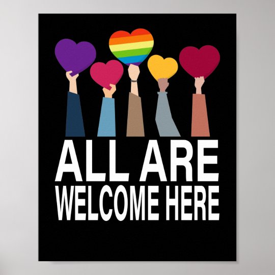All Are Welcome Here Everyone is welcome here Poster | Zazzle.com