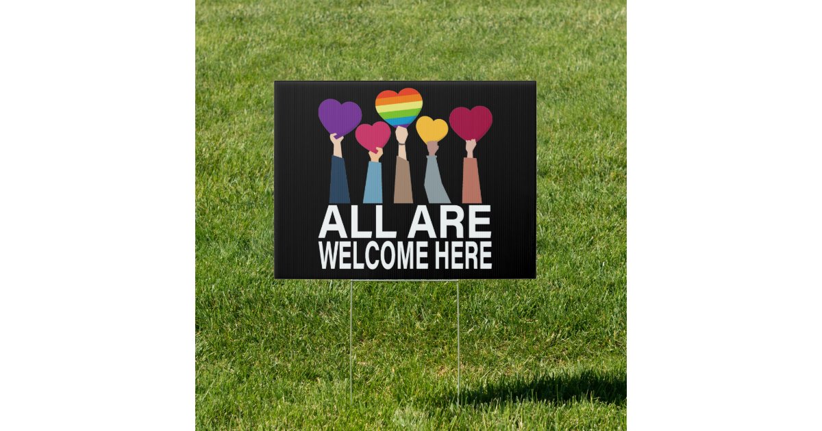 All Are Welcome Here Sign | Zazzle