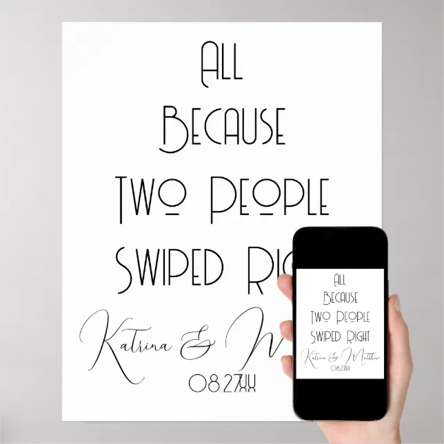 All Because Two People Swiped Right wedding Funny Poster | Zazzle