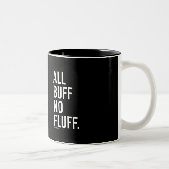 All buff No fluff - Guy Fitness -.png Two-Tone Coffee Mug | Zazzle.com