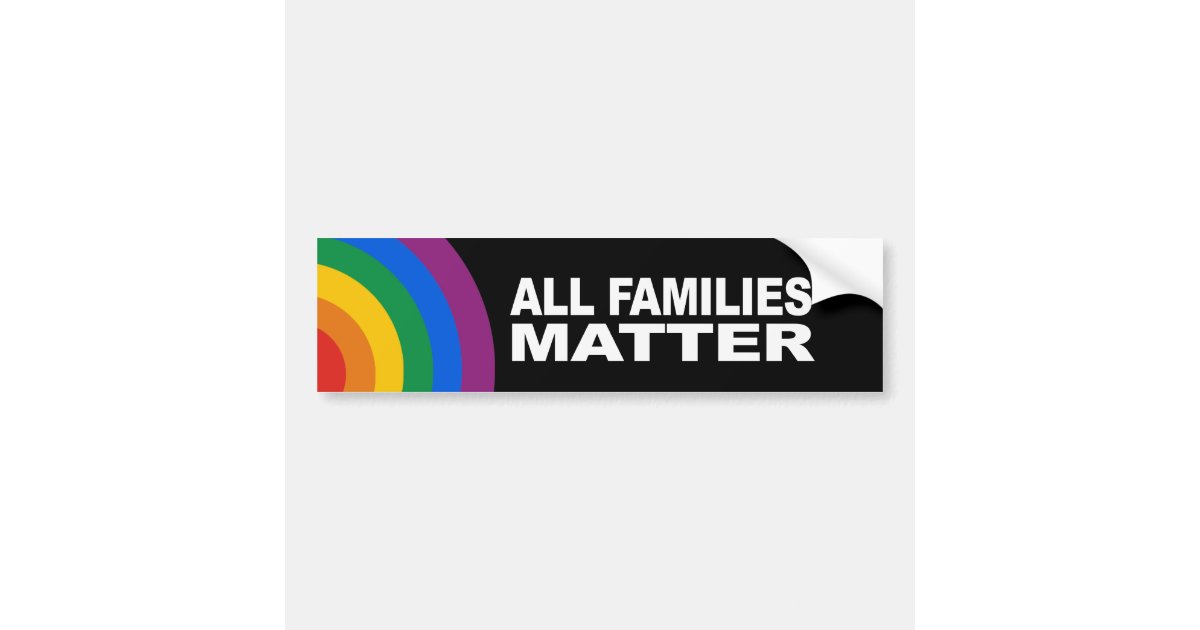 All families matter Bumper Sticker | Zazzle