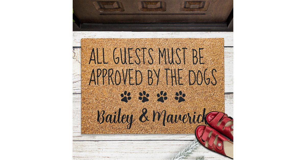 All Guests Approved By Dogs Funny Pet Dog Coir Doormat | Zazzle
