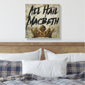 All Hail Macbeth Canvas Print | Zazzle