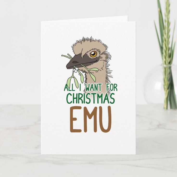 All I Want For Christmas Emu Holiday Card | Zazzle