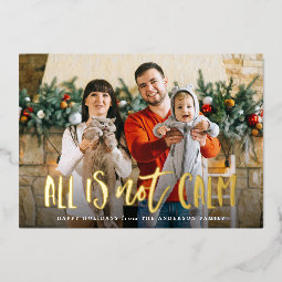 All is Not Calm Funny Photo Gold Foil Holiday Card | Zazzle