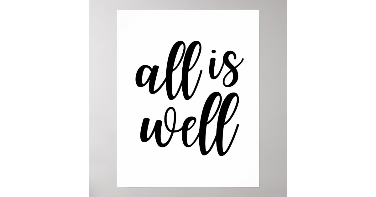 All Is Well Poster | Zazzle